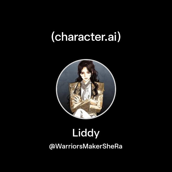 Liddy (@WarriorsMakerSheRa) | character.ai | AI Chat, Reimagined–Your ...