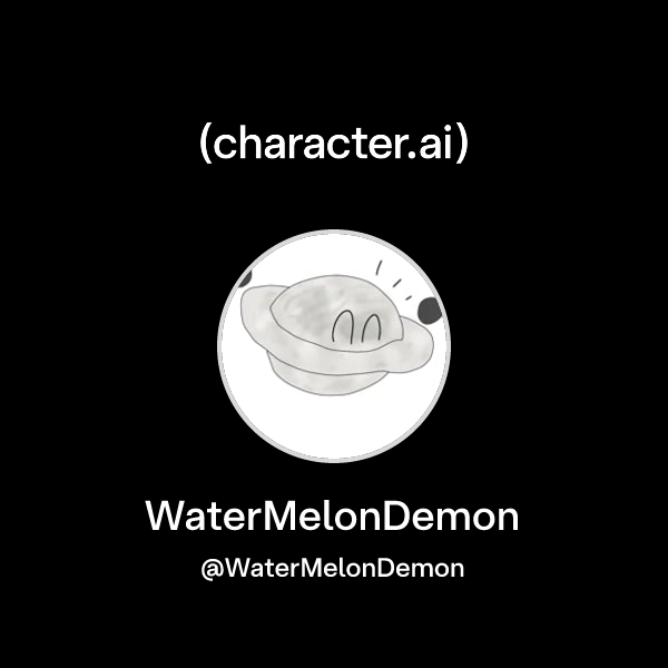 WaterMelonDemon (@WaterMelonDemon) | character.ai | AI Chat, Reimagined ...