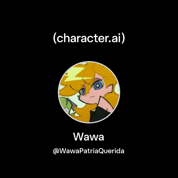 Wawa (@WawaPatriaQuerida) | character.ai | Personalized AI for every ...