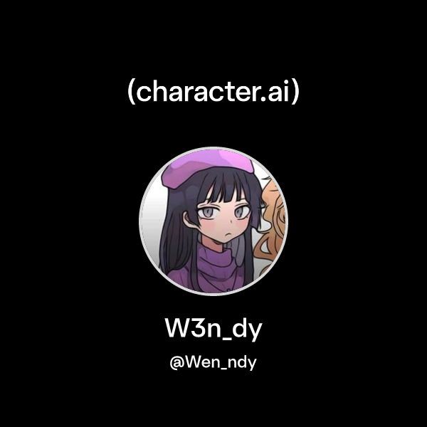 W3n_dy (@Wen_ndy) | character.ai | AI Chat, Reimagined–Your Words. Your ...