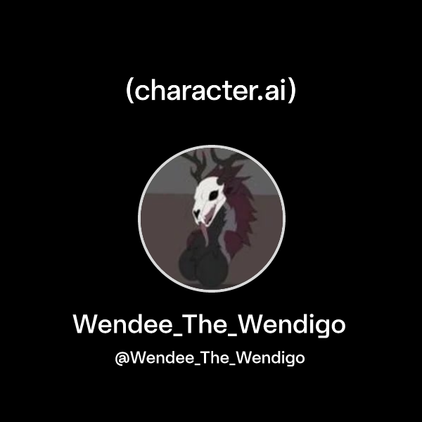 Wendee_The_Wendigo (@Wendee_The_Wendigo) | character.ai | Personalized ...