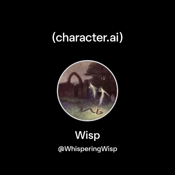 Wisp (@WhisperingWisp) | character.ai | AI Chat, Reimagined–Your Words ...