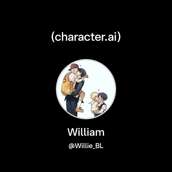 William (@Willie_BL) | character.ai | AI Chat, Reimagined–Your Words. Your World.