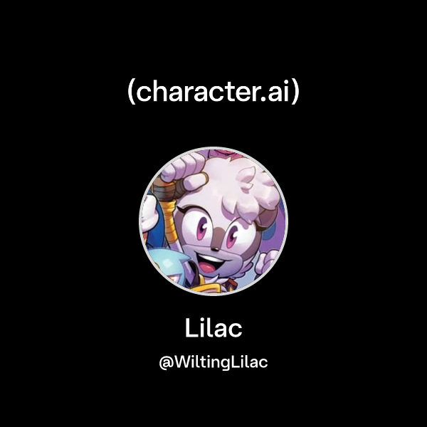 Lilac (@WiltingLilac) | character.ai | AI Chat, Reimagined–Your Words ...