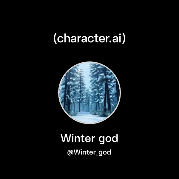 Winter god (@Winter_god) | character.ai | AI Chat, Reimagined–Your ...