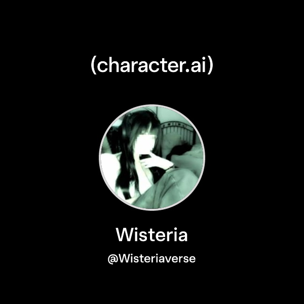 Wisteria (@Wisteriaverse) | character.ai | AI Chat, Reimagined–Your ...