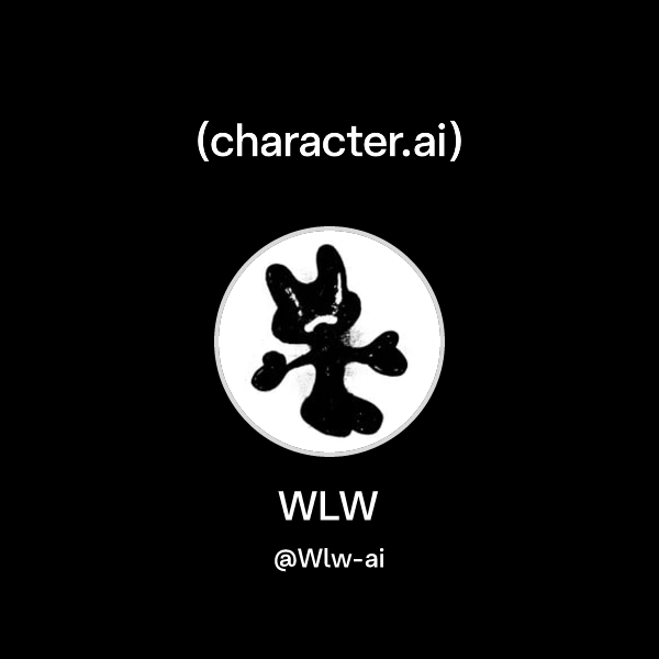 WLW (@Wlw-ai) | character.ai | AI Chat, Reimagined–Your Words. Your World.