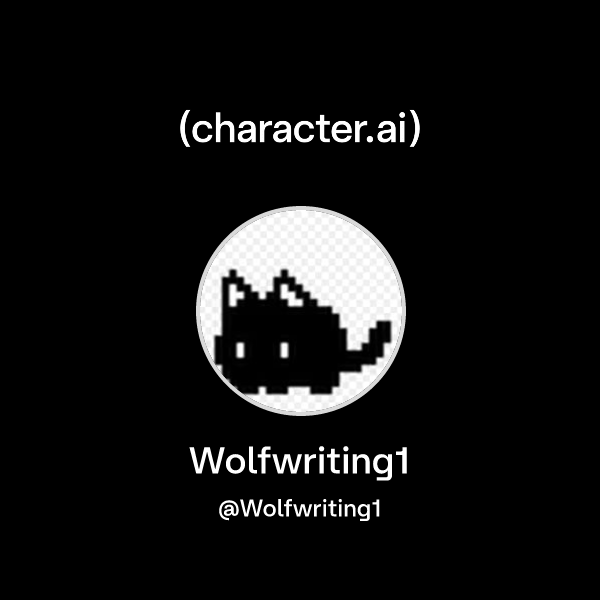 Wolfwriting1 (@Wolfwriting1) | character.ai | AI Chat, Reimagined–Your ...