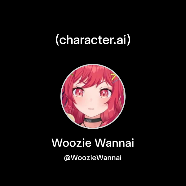 Woozie Wannai (@WoozieWannai) | character.ai | Personalized AI for ...