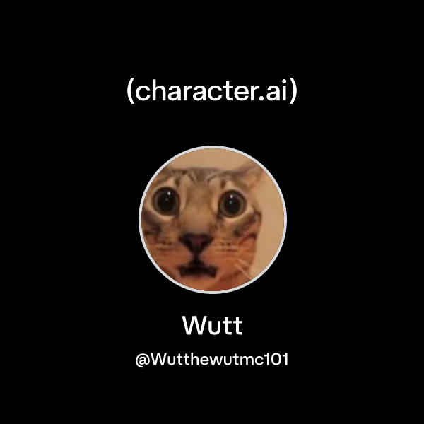 Wutt (@Wutthewutmc101) | character.ai | AI Chat, Reimagined–Your Words ...