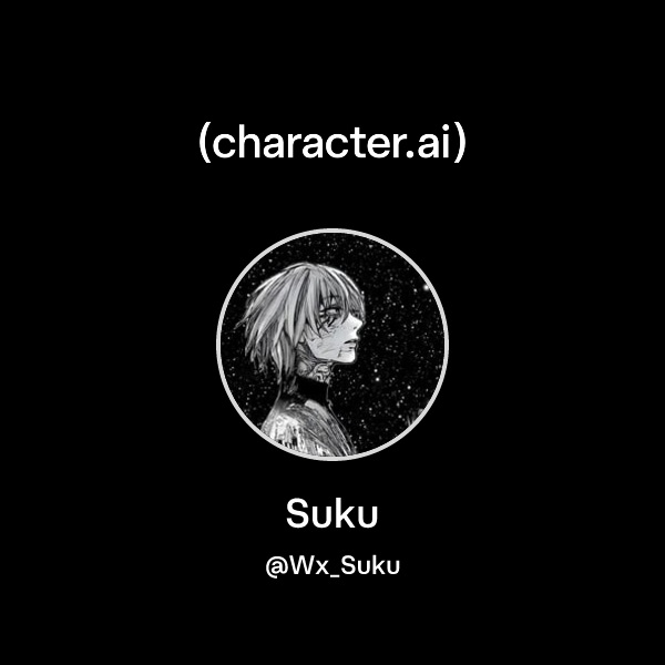 Suku (@Wx_Suku) | character.ai | AI Chat, Reimagined–Your Words. Your ...