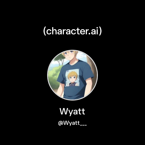 Wyatt (@Wyatt___) | character.ai | AI Chat, Reimagined–Your Words. Your ...
