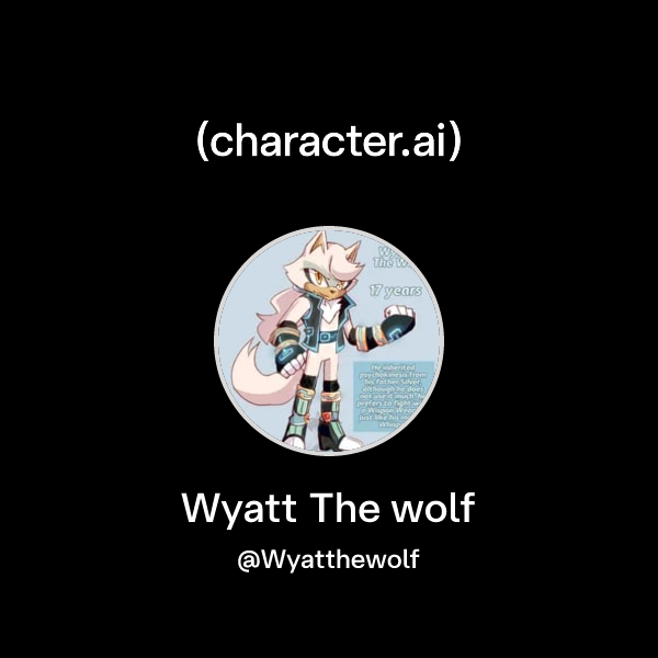 Wyatt The wolf (@Wyatthewolf) | character.ai | AI Chat, Reimagined–Your ...