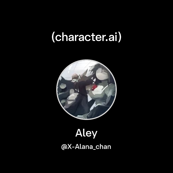 Aley (@X-Alana_chan) | character.ai | AI Chat, Reimagined–Your Words ...