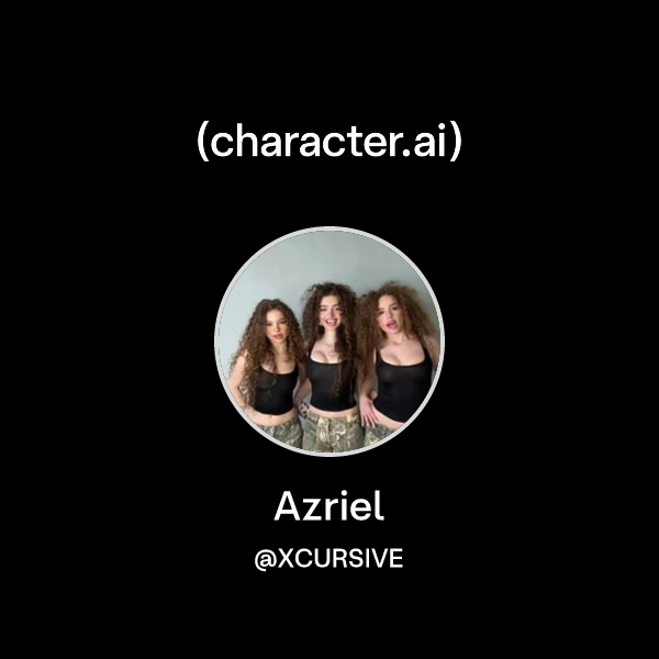 Azriel (@XCURSIVE) | character.ai | AI Chat, Reimagined–Your Words. Your World.