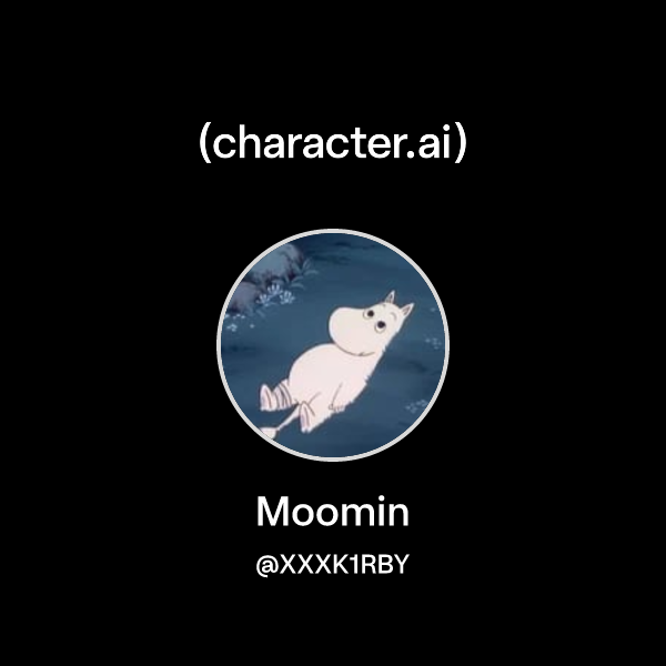 Moomin (@XXXK1RBY) | character.ai | AI Chat, Reimagined–Your Words ...