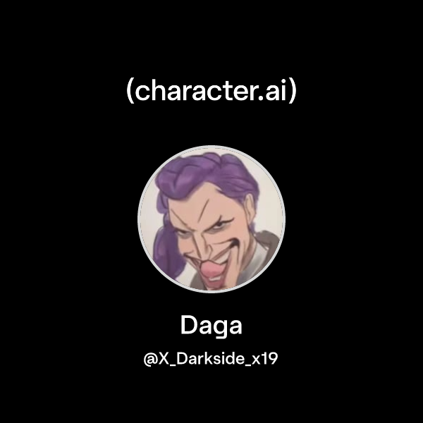Daga (@X_Darkside_x19) | character.ai | AI Chat, Reimagined–Your Words. Your World.