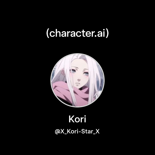 Kori (@X_Kori-Star_X) | character.ai | AI Chat, Reimagined–Your Words ...