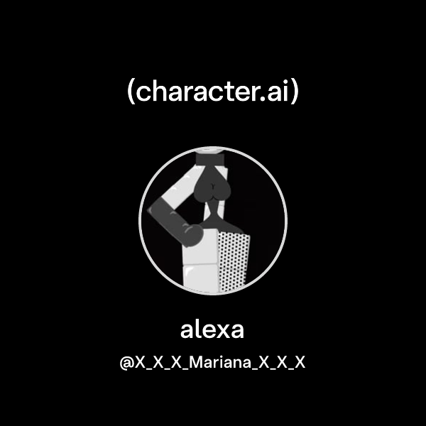 alexa (@X_X_X_Mariana_X_X_X) | character.ai | AI Chat, Reimagined–Your ...