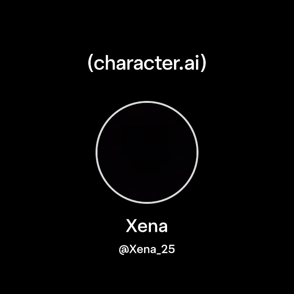 Xena (@Xena_25) | character.ai | AI Chat, Reimagined–Your Words. Your ...