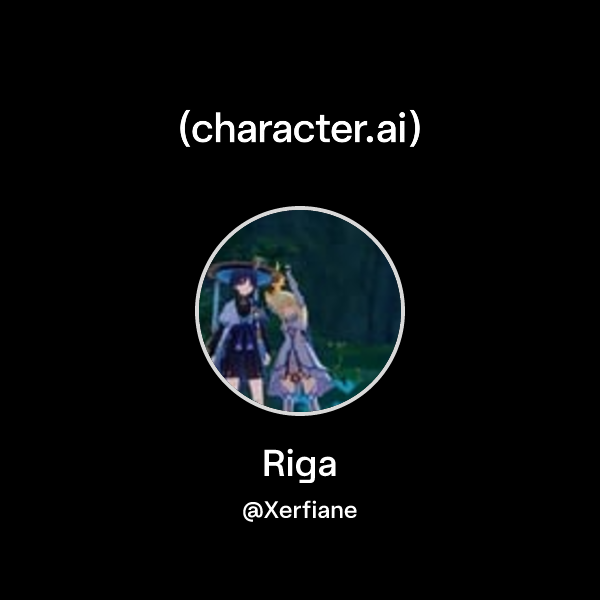 Riga (@Xerfiane) | character.ai | AI Chat, Reimagined–Your Words. Your ...
