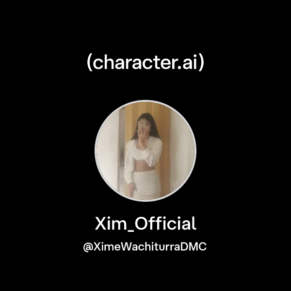 Xim_Official (@XimeWachiturraDMC) | character.ai | Personalized AI for ...