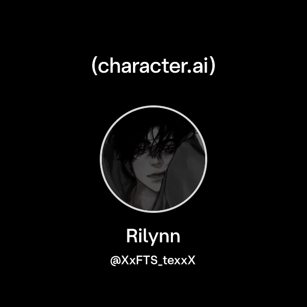 Rilynn (@XxFTS_texxX) | character.ai | AI Chat, Reimagined–Your Words ...