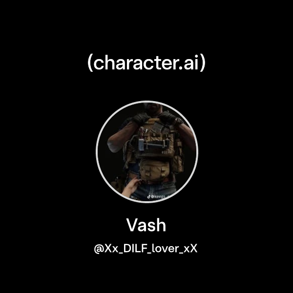 Vash (@Xx_DILF_lover_xX) | character.ai | AI Chat, Reimagined–Your Words. Your World.
