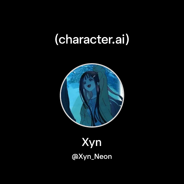 Xyn (@Xyn_Neon) | character.ai | AI Chat, Reimagined–Your Words. Your ...