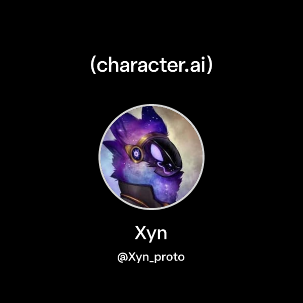 Xyn (@Xyn_proto) | character.ai | AI Chat, Reimagined–Your Words. Your ...
