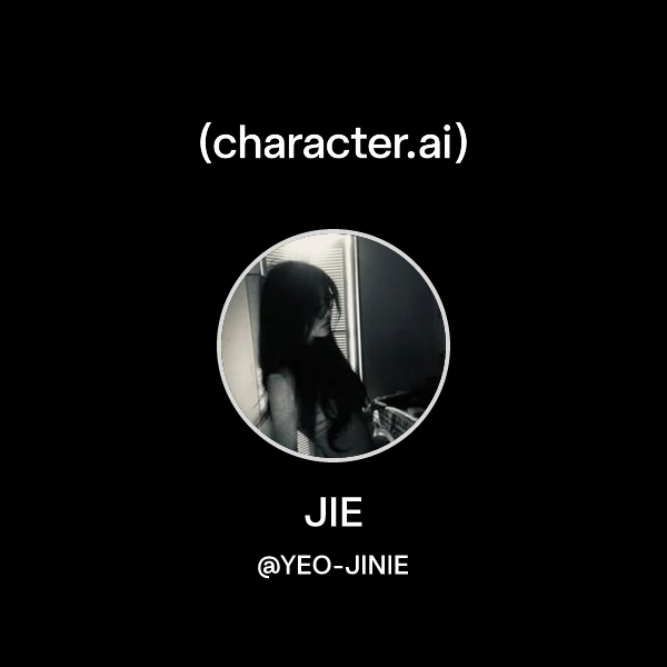 JIE (@YEO-JINIE) | character.ai | AI Chat, Reimagined–Your Words. Your ...