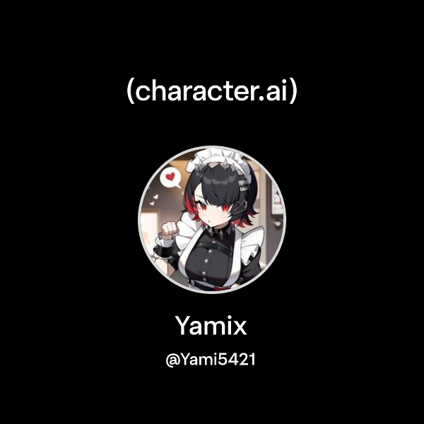 Yamix (@Yami5421) | character.ai | Personalized AI for every moment of ...
