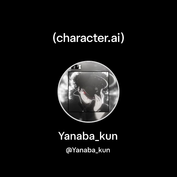 Yanaba_kun (@Yanaba_kun) | character.ai | Personalized AI for every ...