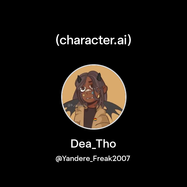 Dea_Tho (@Yandere_Freak2007) | character.ai | AI Chat, Reimagined–Your ...