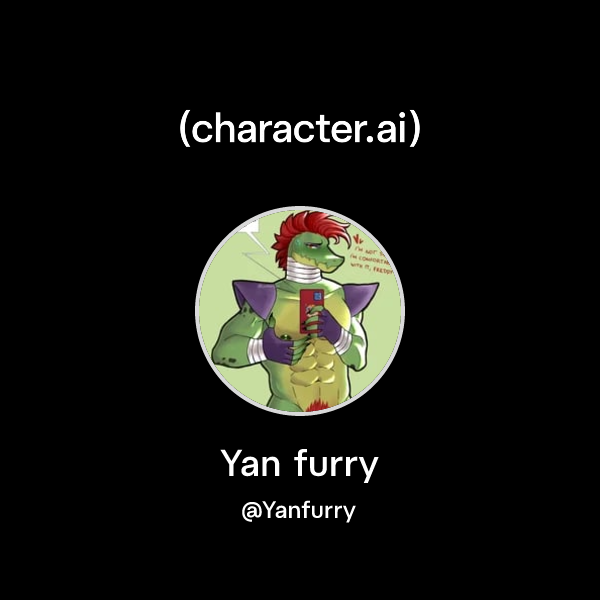 Yan furry (@Yanfurry) | character.ai | Personalized AI for every moment ...