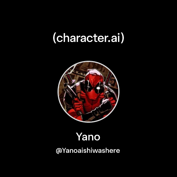 Yano (@Yanoaishiwashere) | character.ai | AI Chat, Reimagined–Your ...