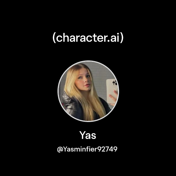 Yas (@Yasminfier92749) | character.ai | Personalized AI for every ...