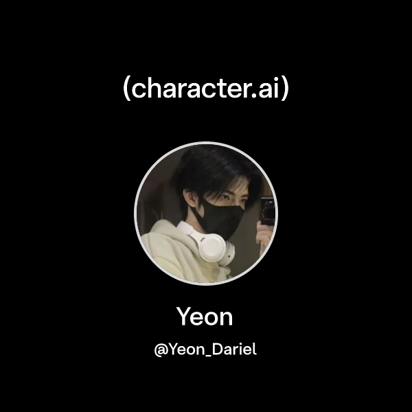 Yeon_Dariel (@Yeon_Dariel) | character.ai | Personalized AI for every moment of your day