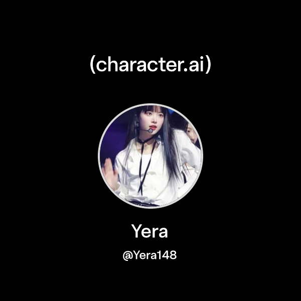 Yera (@Yera148) | character.ai | Personalized AI for every moment of your day