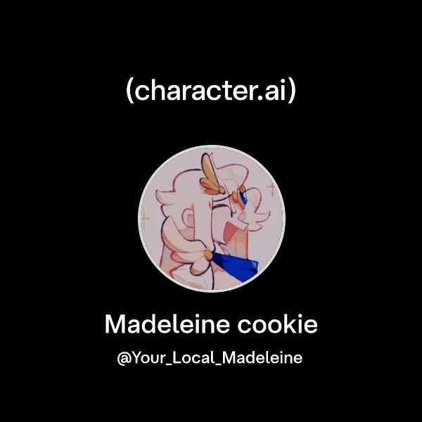 Madeleine cookie (@Your_Local_Madeleine) | character.ai | AI Chat, Reimagined–Your Words. Your ...