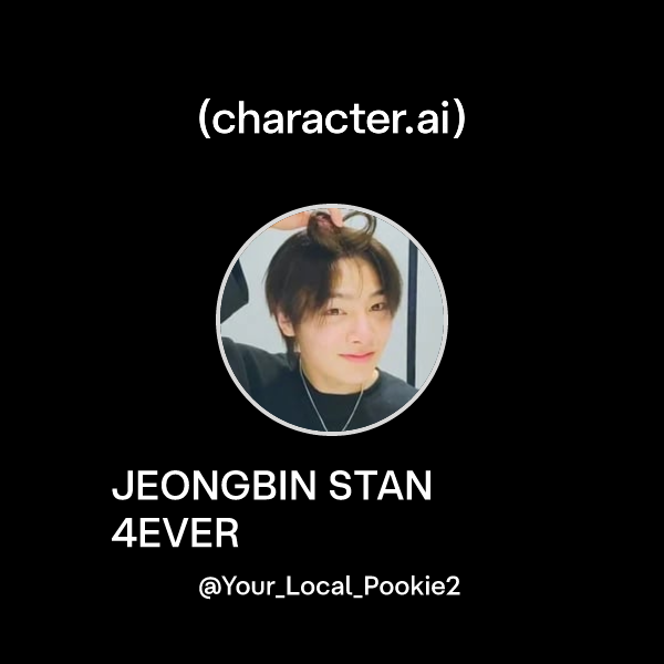 JEONGBIN STAN 4EVER (@Your_Local_Pookie2) | character.ai | AI Chat ...