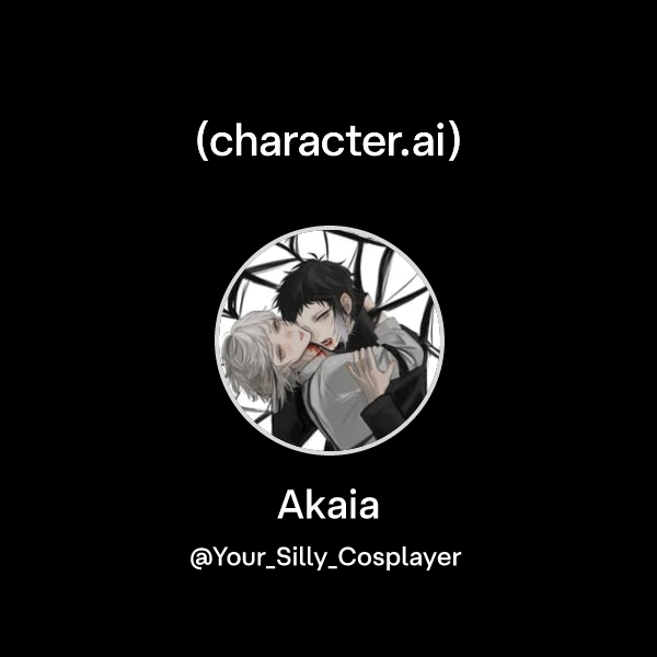 Akaia (@Your_Silly_Cosplayer) | character.ai | AI Chat, Reimagined–Your ...