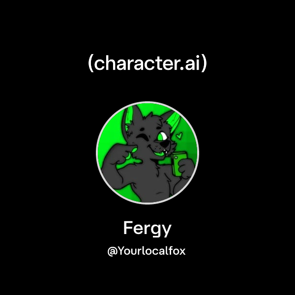 Fergy (@Yourlocalfox) | character.ai | AI Chat, Reimagined–Your Words ...