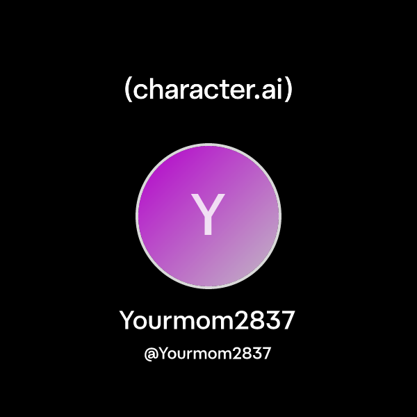 Yourmom2837 (@Yourmom2837) | character.ai | AI Chat, Reimagined–Your ...