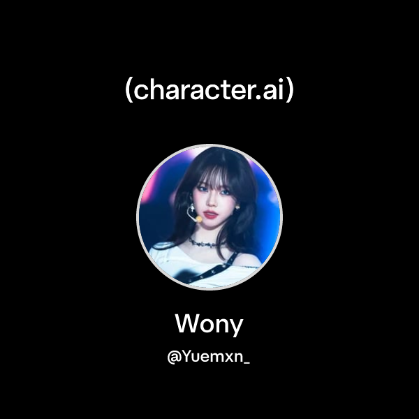 Wony (@Yuemxn_) | character.ai | AI Chat, Reimagined–Your Words. Your ...