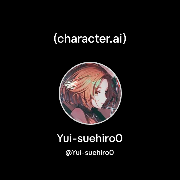 Yui-suehiro0 (@Yui-suehiro0) | character.ai | Personalized AI for every ...