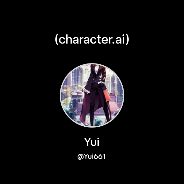 Yui (@Yui661) | character.ai | Personalized AI for every moment of your day