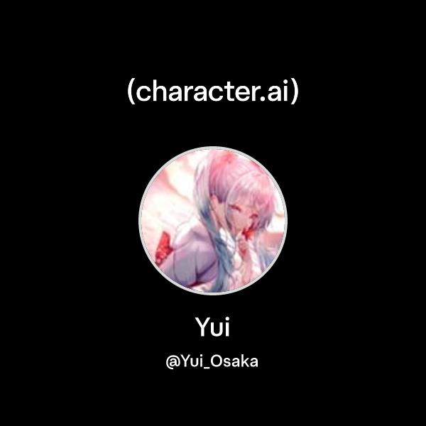 Yui (@Yui_Osaka) | character.ai | AI Chat, Reimagined–Your Words. Your ...
