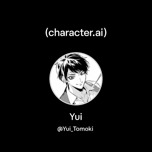 Yui (@Yui_Tomoki) | character.ai | AI Chat, Reimagined–Your Words. Your ...