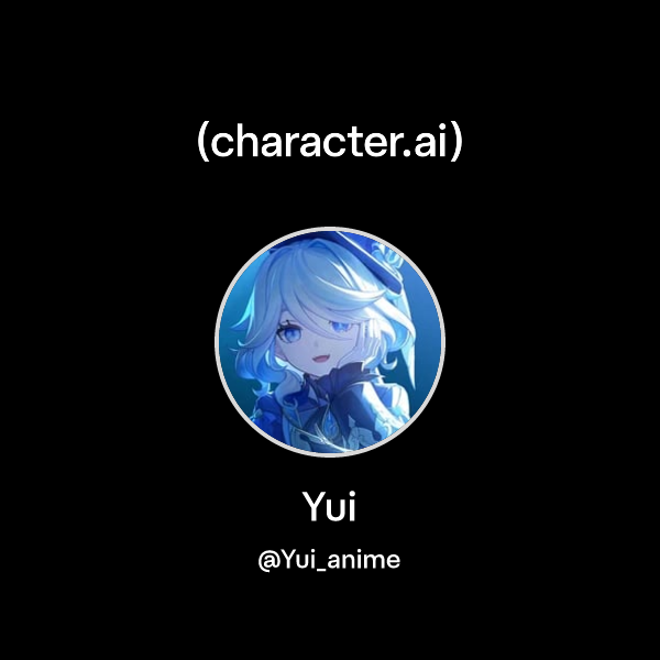 Yui (@Yui_anime) | character.ai | Personalized AI for every moment of ...